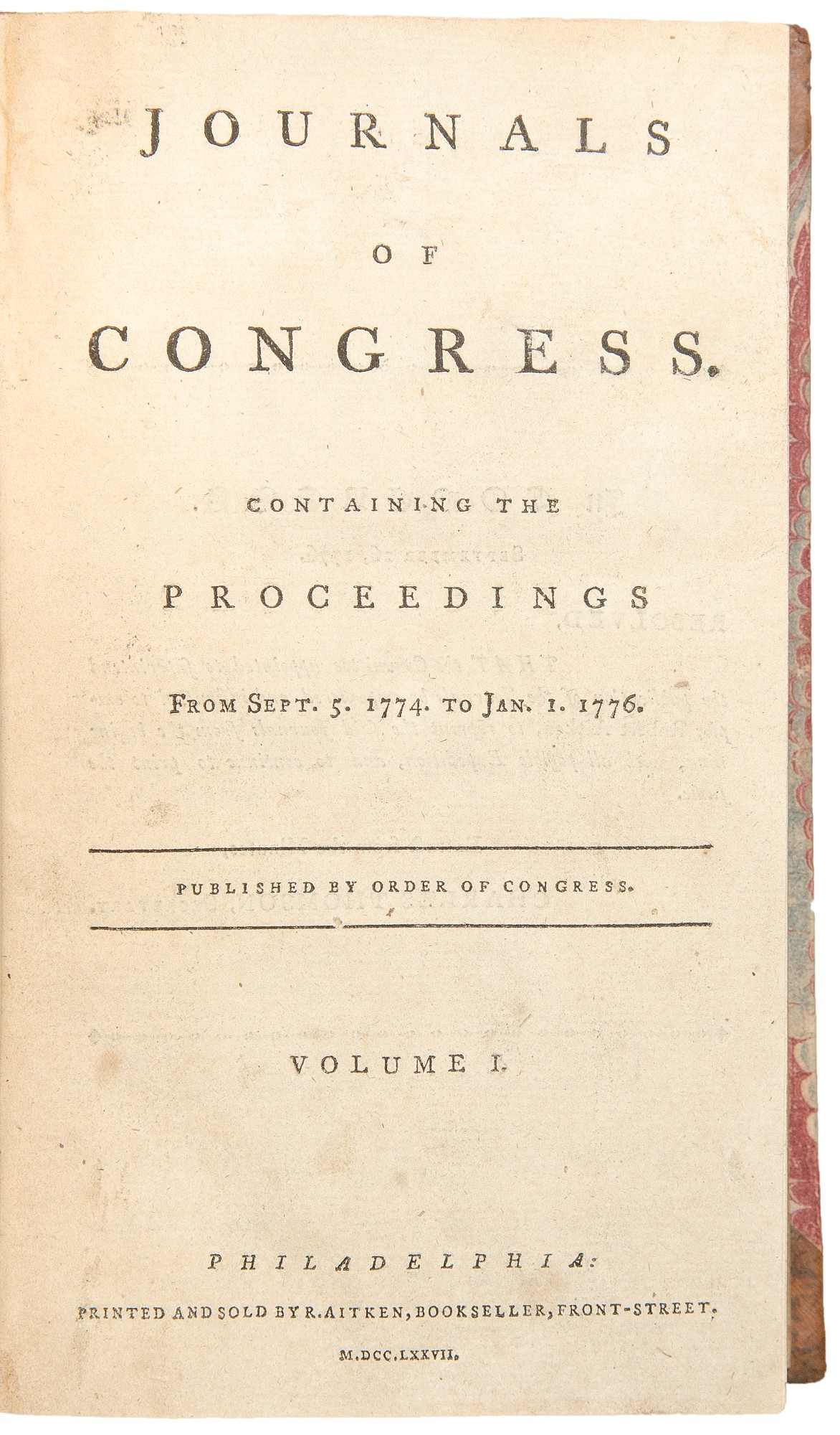 Continental Congress. A complete set of the foundational documents of ...