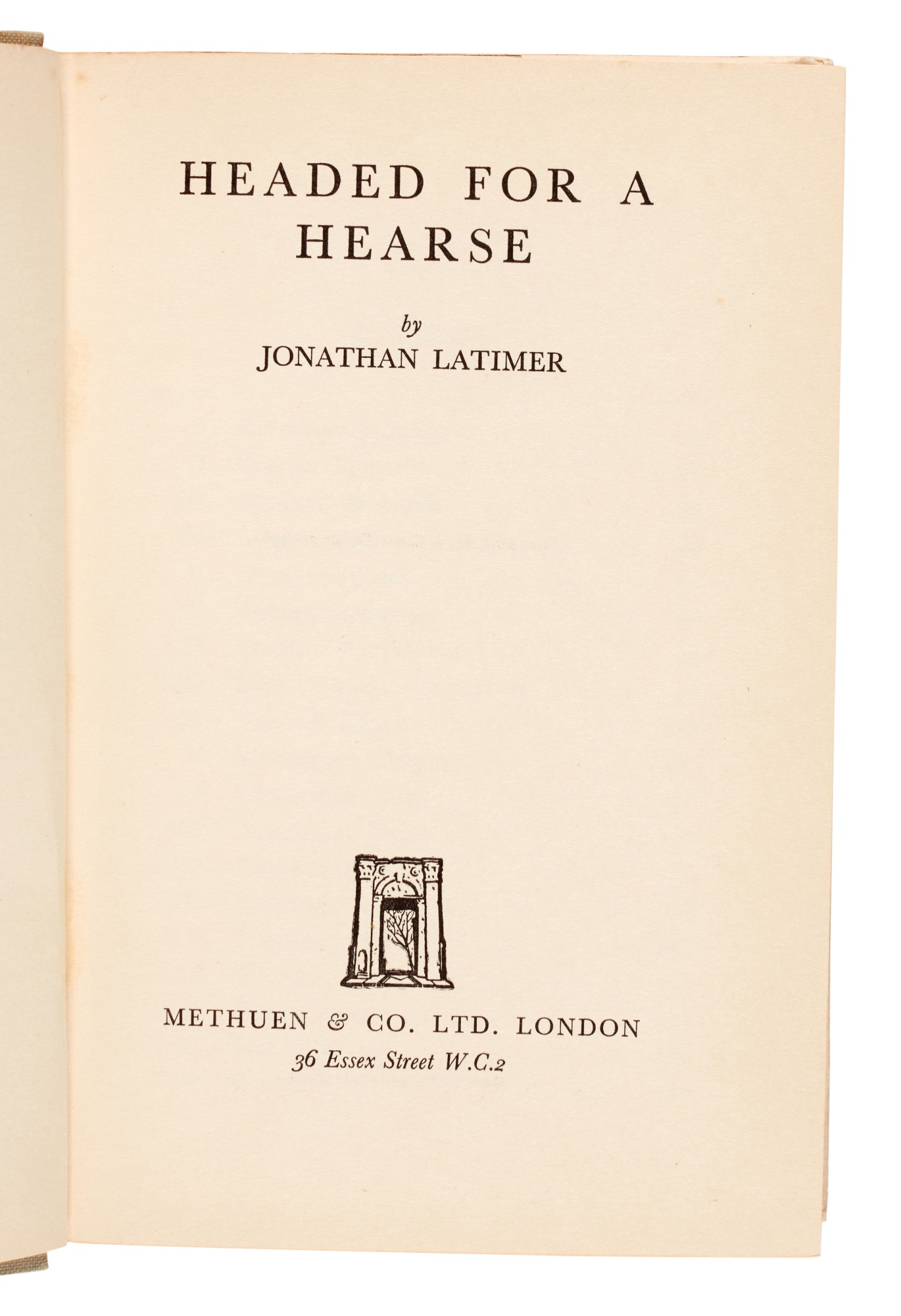 Jonathan Latimer | Headed for a Hearse, 1936, first English edition ...
