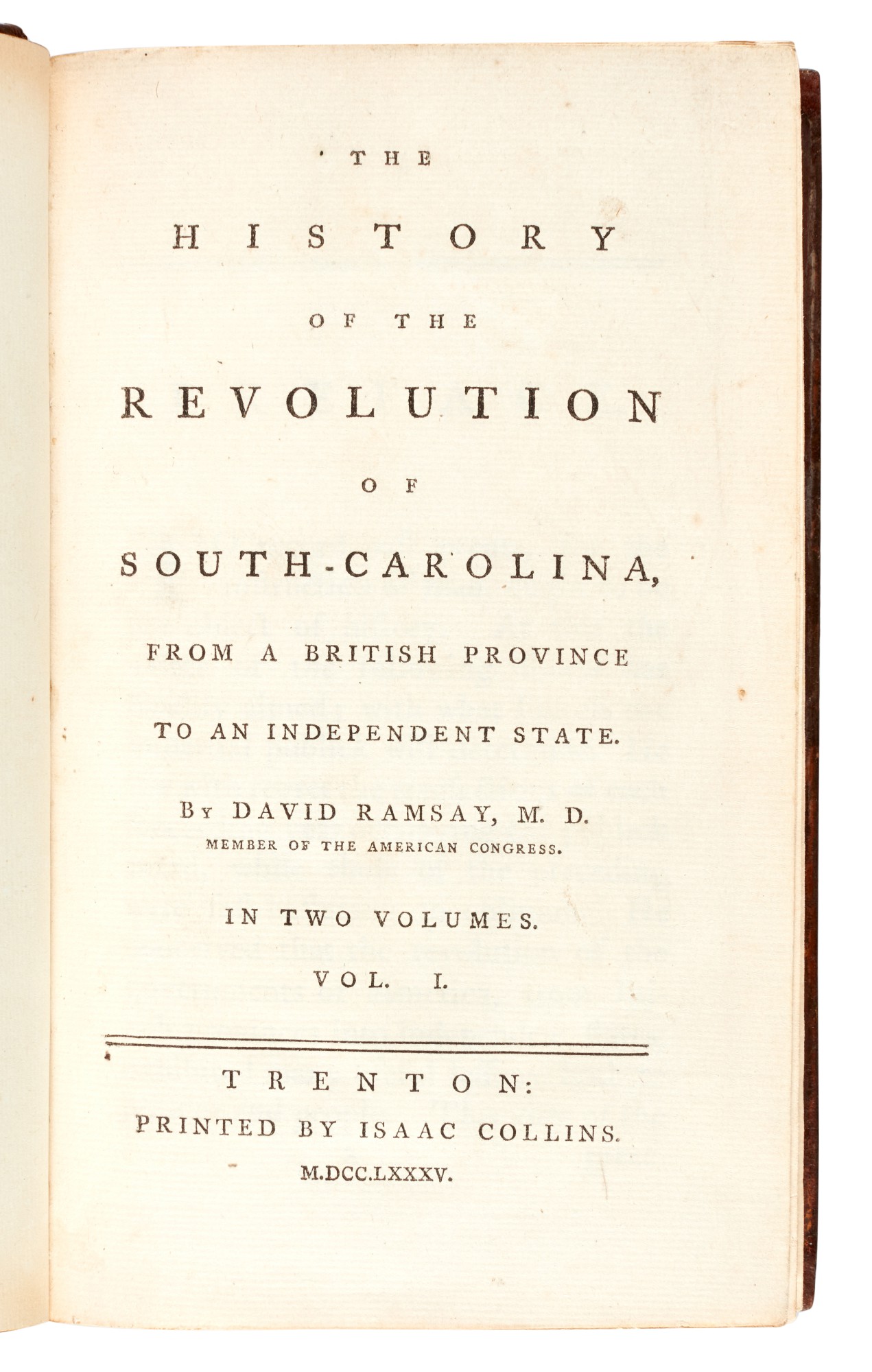 David Ramsay | The History of the Revolution of South Carolina, 1785, 2 ...
