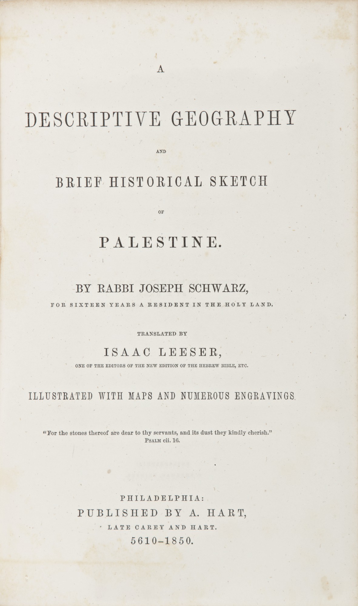 A DESCRIPTIVE GEOGRAPHY AND BRIEF HISTORICAL SKETCH OF PALESTINE, RABBI ...