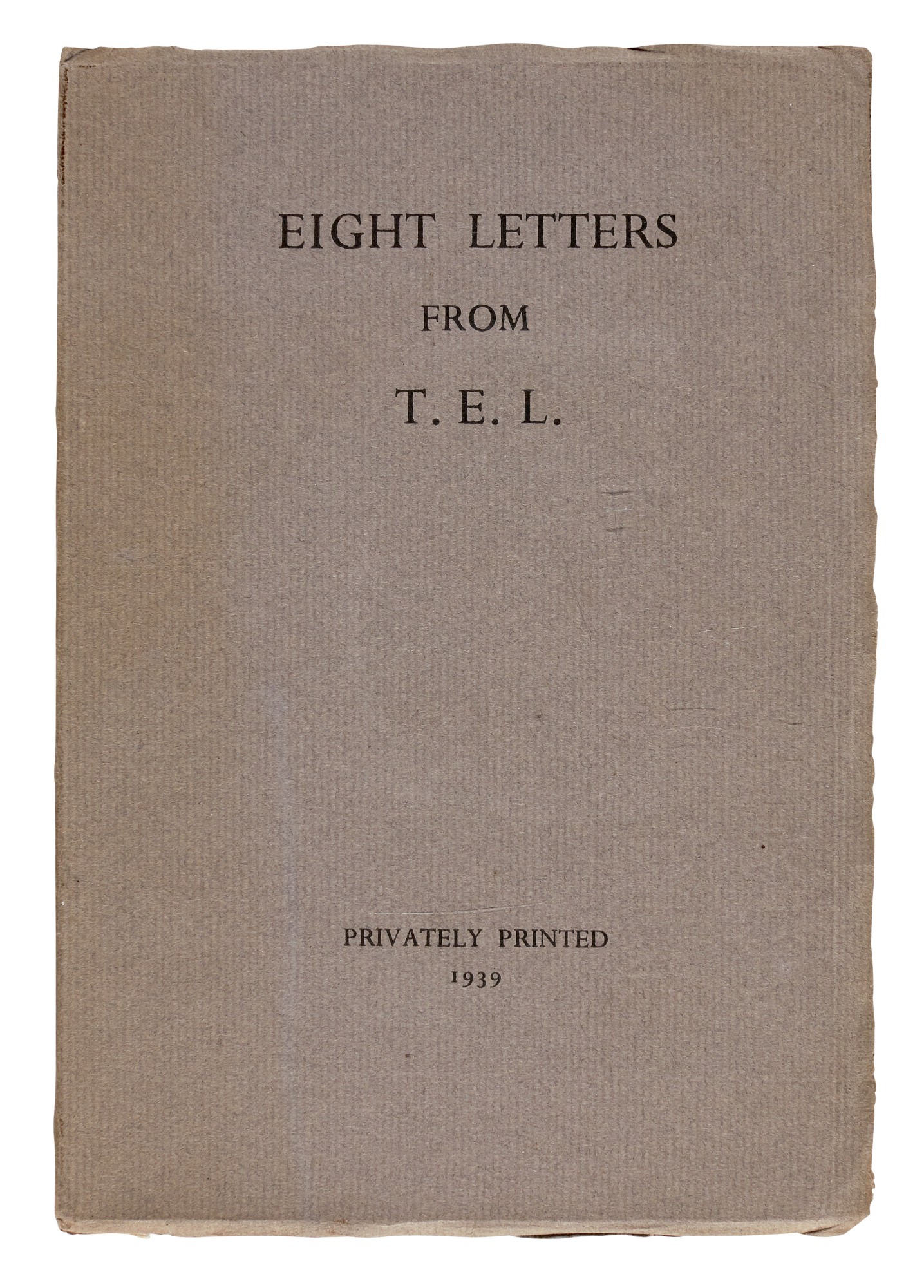 LAWRENCE, T.E. | Eight Letters from TEL, one of 50 copies, 1939 | Books ...