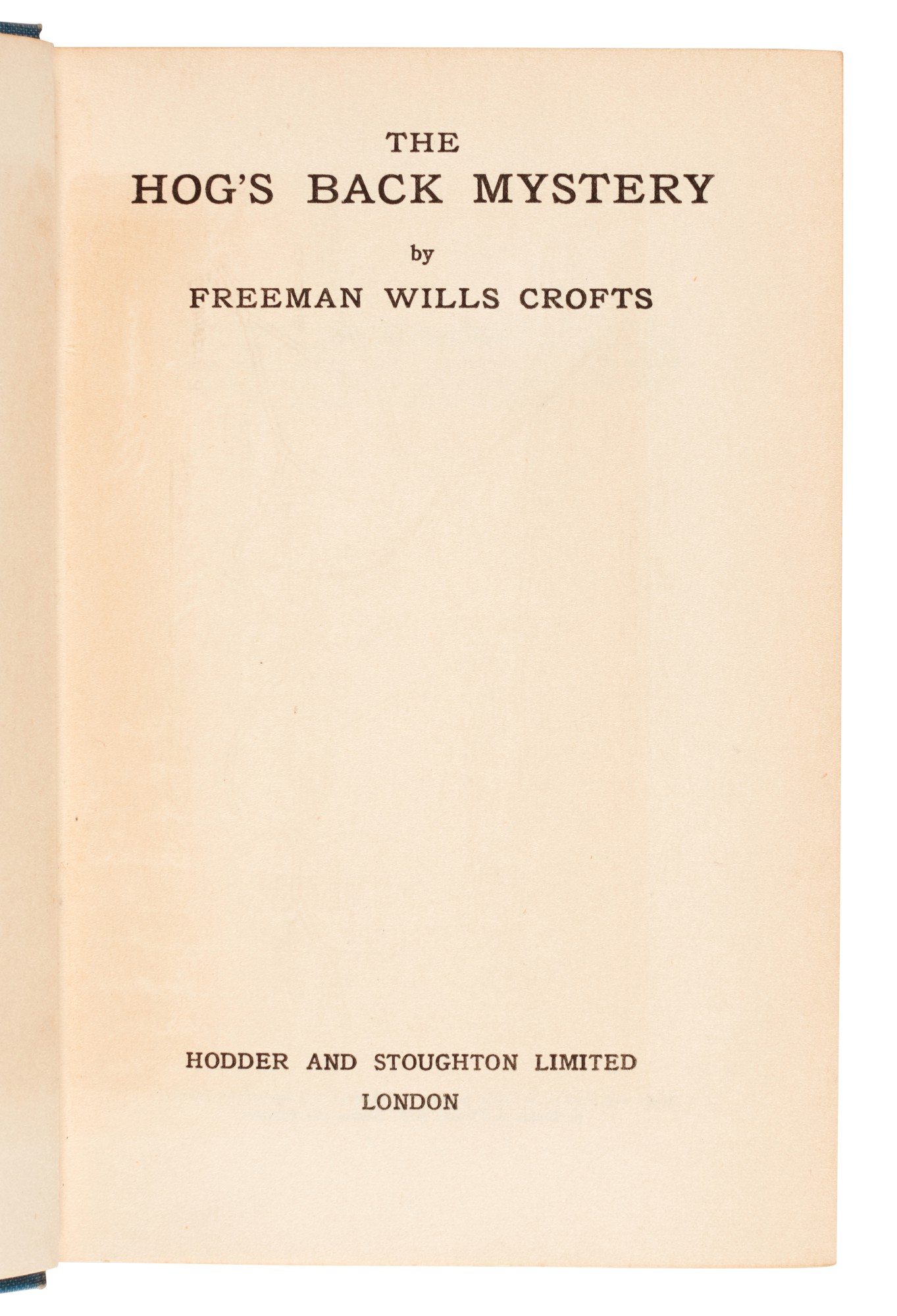 Freeman Wills Crofts | The Hog's Back Mystery, 1933, presentation copy ...